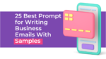 25 Best Prompt For Writing Business Emails With Samples