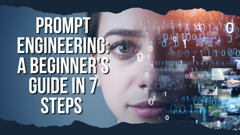 Prompt Engineering: A Beginner's Guide In 7 Steps