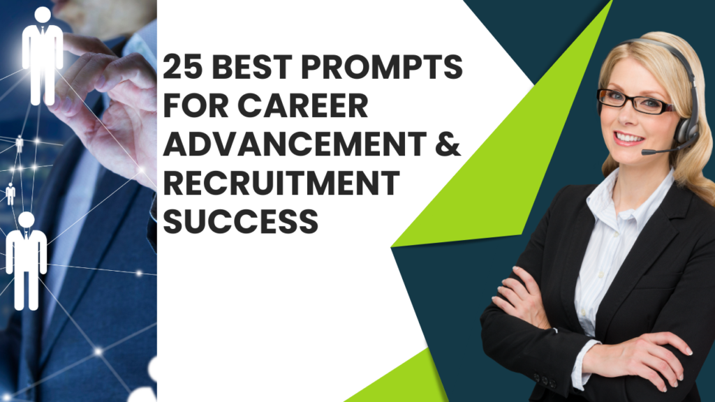 25 Best Prompts For Career Advancement & Recruitment Success