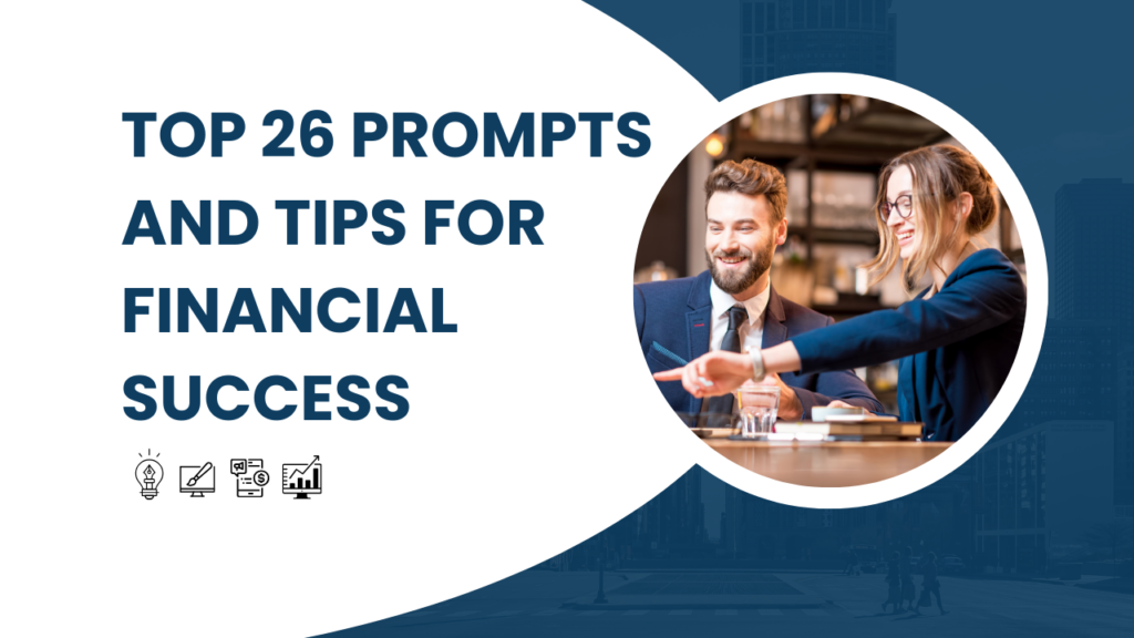 Top 26 Prompts And Tips For Financial Success