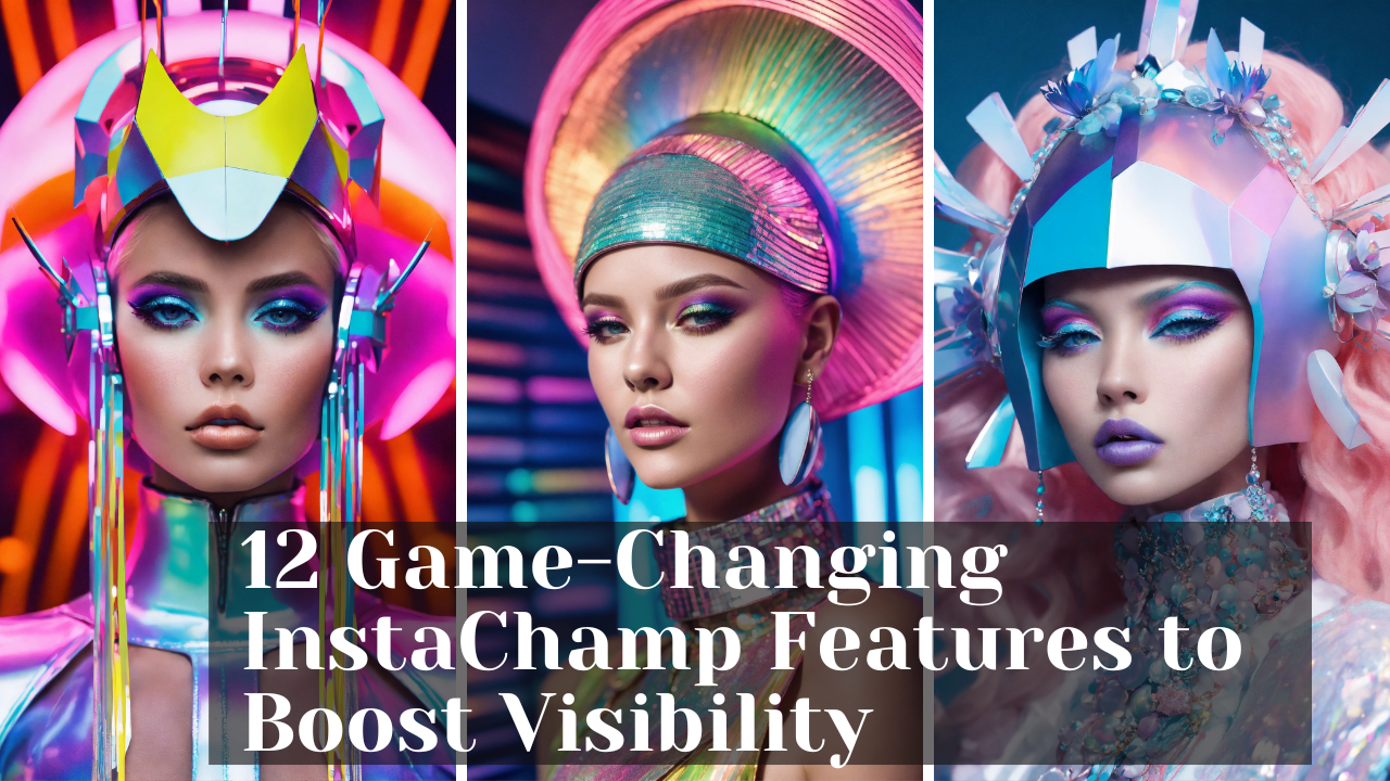 12 Game-Changing InstaChamp Features To Boost Visibility - Future AI ...